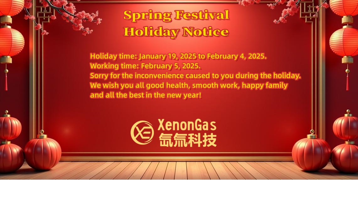 Notice of Spring Festival Holidays - Chengdu Xenon Tritium Technology ...